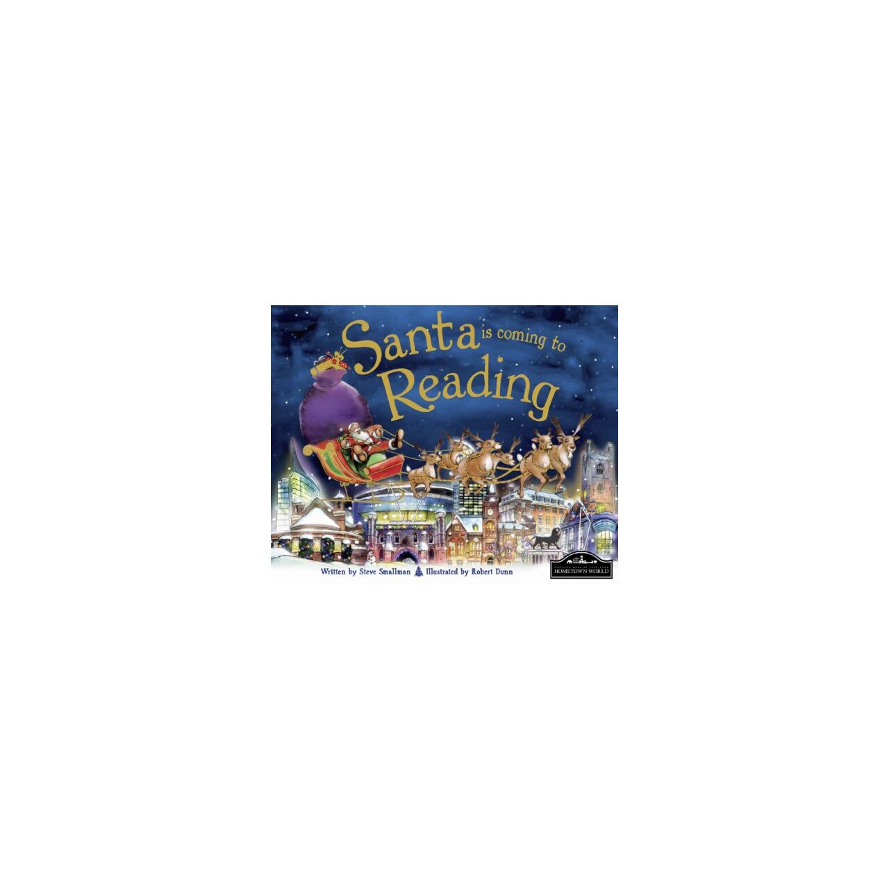 Santa is Coming to Reading, Steve Smallman, Robert Dunn (Children's ...