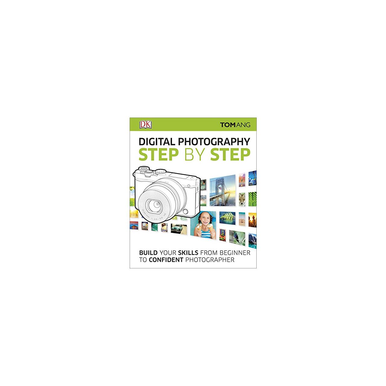 Digital Photography Step by Step, Tom Ang - Antic Exlibris