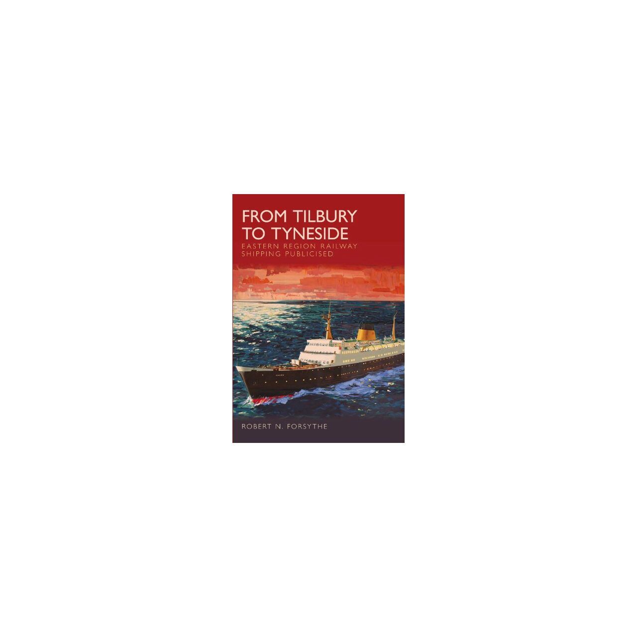 Eastern Region Railway Shipping Tilbury, Robert N. Forsythe - Antic ...