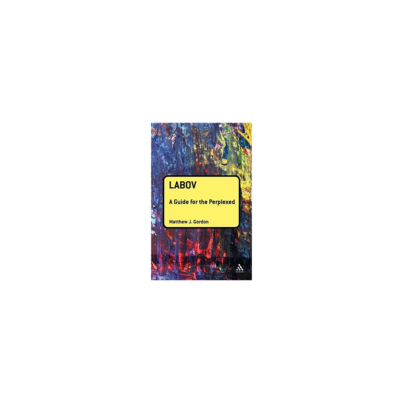 Labov: A Guide for the Perplexed, Matthew J. Gordon - Antic Exlibris