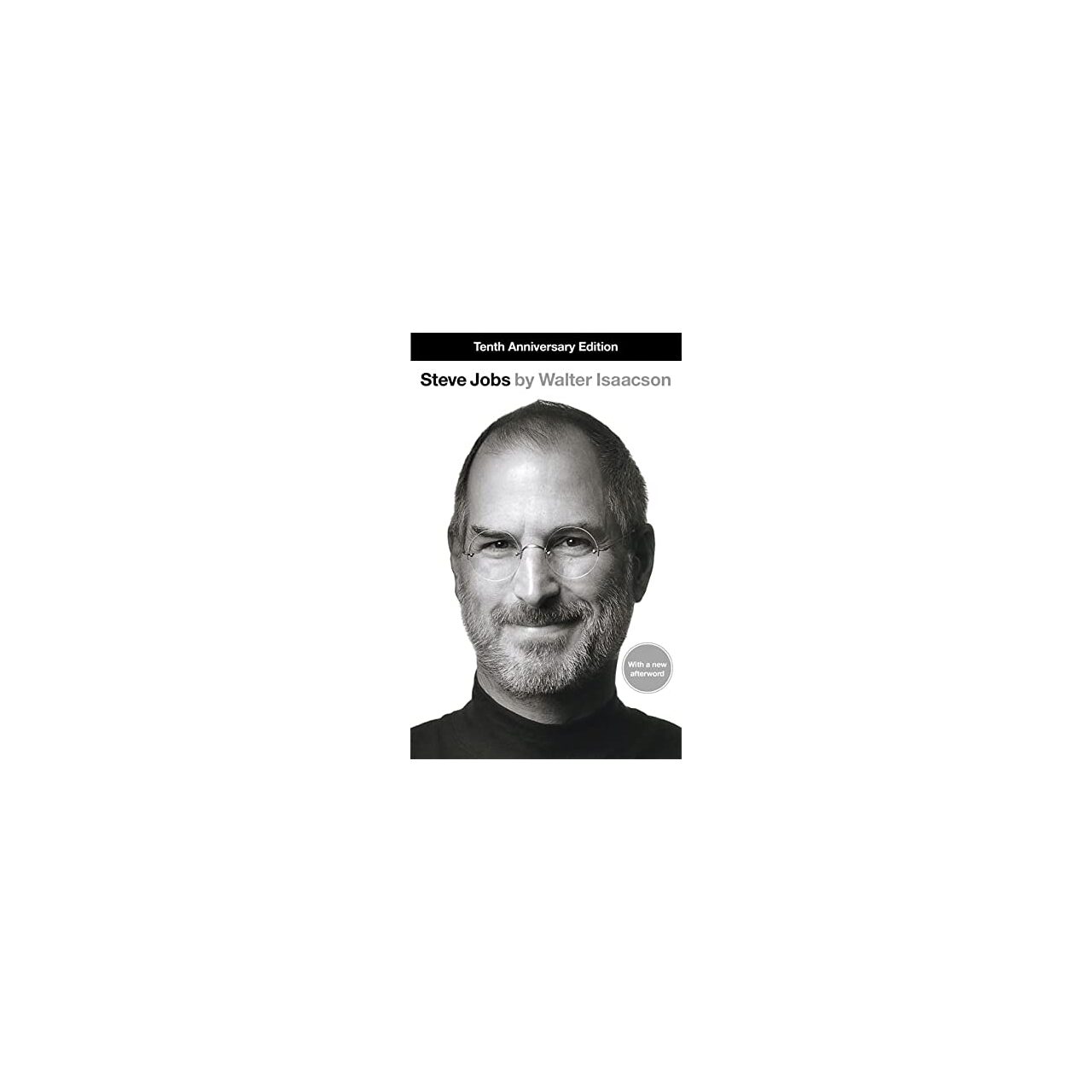 Steve Jobs: The Exclusive Biography, Walter Isaacson - Antic Exlibris