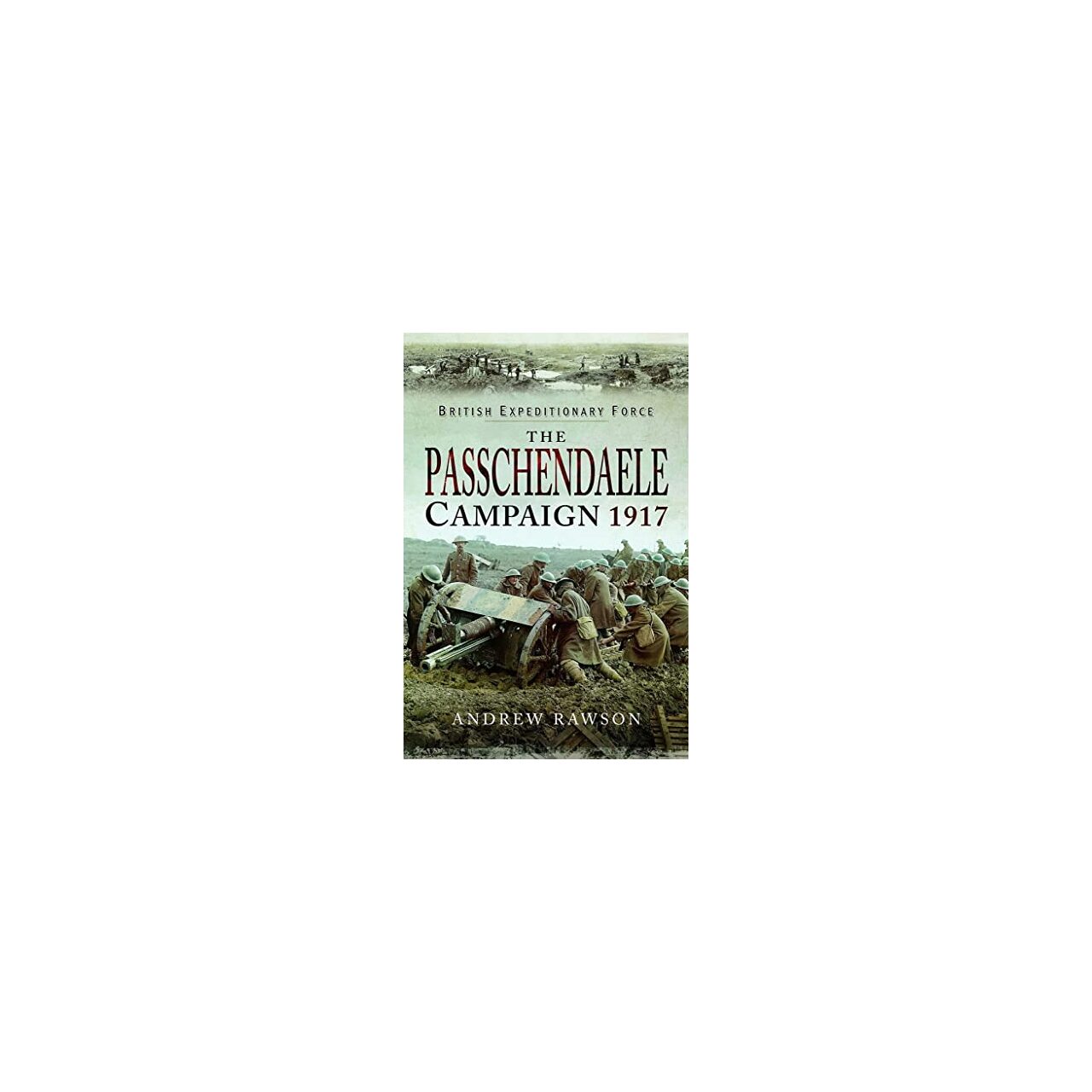 Passchendaele Campaign 1917, Andrew Rawson - Antic Exlibris