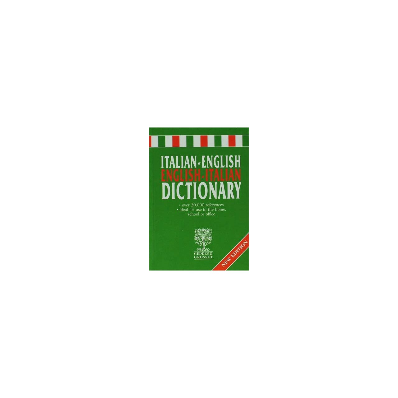 Italian-English, English-Italian dictionary, Geddes & Grosset, Limited ...