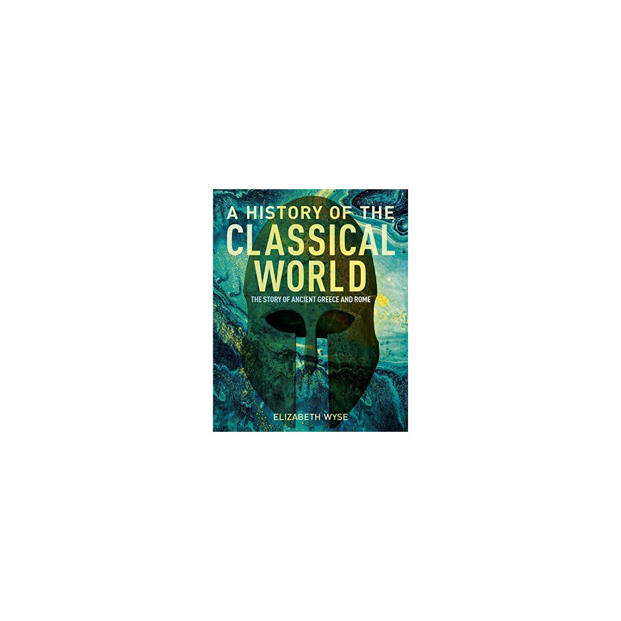 History of the Classical World, Elizabeth Wyse - Antic Exlibris