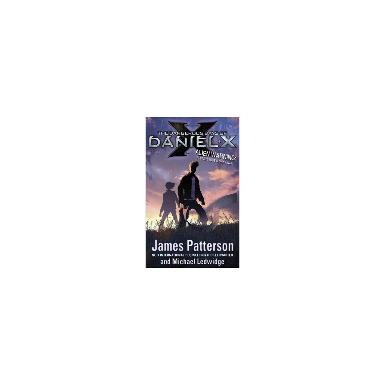 Dangerous Days of Daniel X, James Patterson, Michael Ledwidge - Antic ...