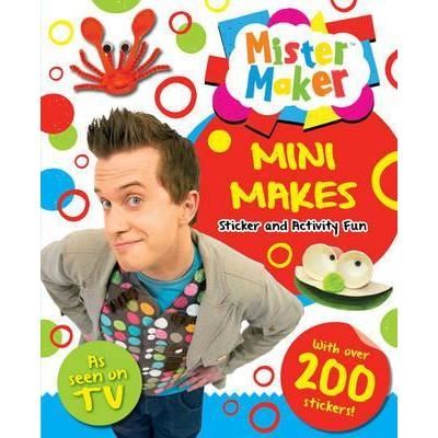 Mister Maker: Mini Makes Sticker & Activity Book, Igloo Books - Antic ...